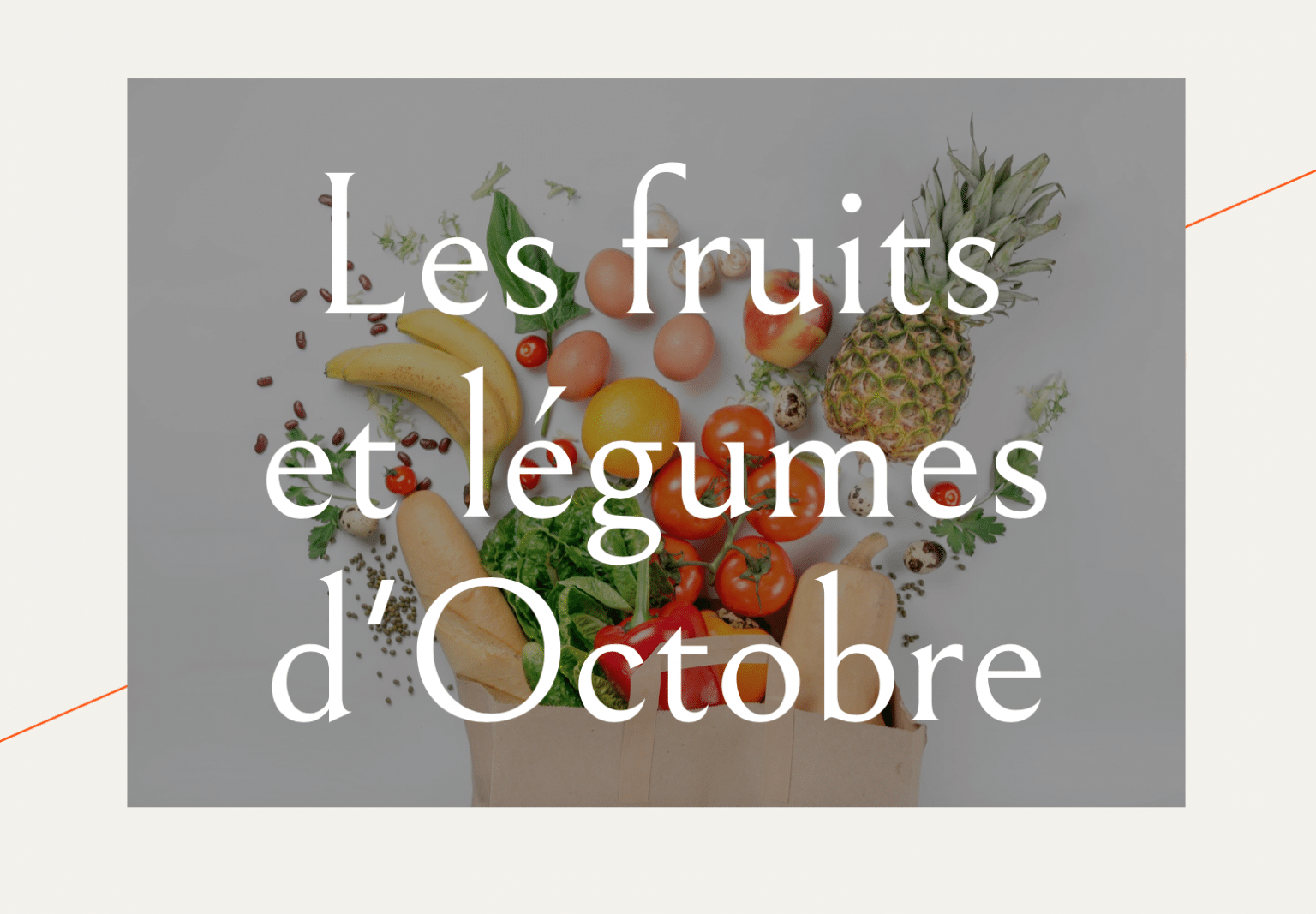 Les fruits et légumes d'Octobre - Fourchette & Nutrition